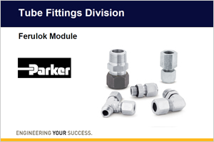 Online Tube Fittings and Adapters Training Resource | Parker Tube Fittings Division